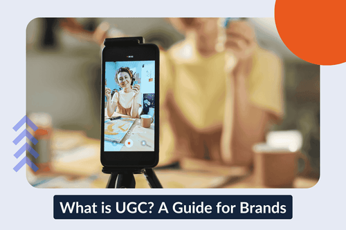 What is UGC? A Complete Guide to User Generated Content for Brands